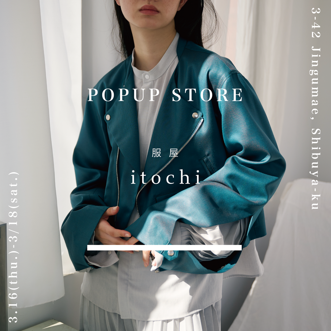 3/16~18 東京都内POPUP STORE 開催 – itochi 公式オンラインストア